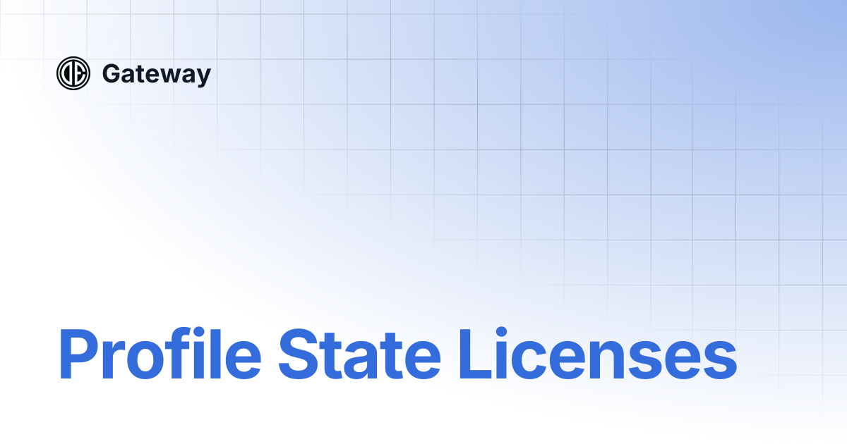 Profile State Licenses | Gateway